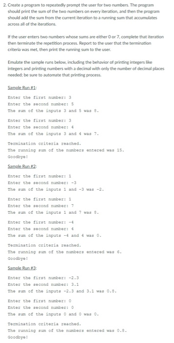 Solved 2. Create a program to repeatedly prompt the user for | Chegg.com