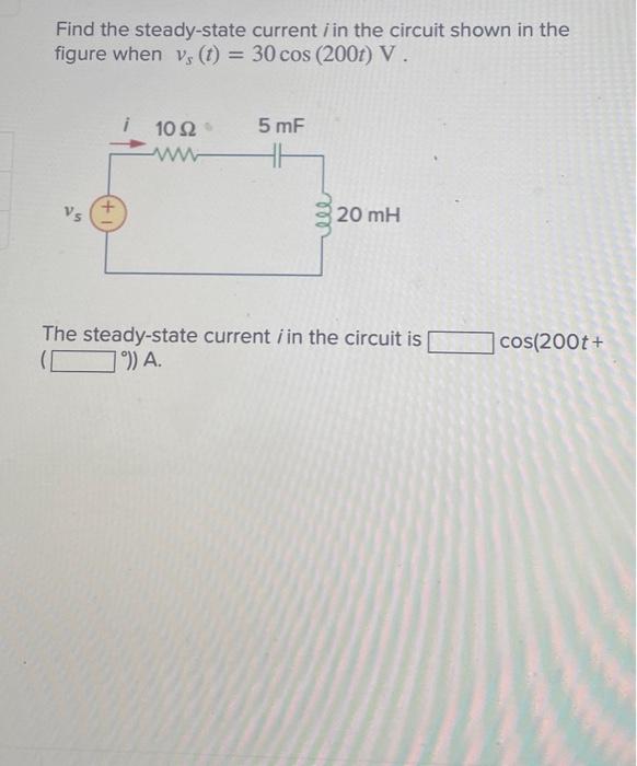 Solved Find the steady-state current i in the circuit shown | Chegg.com