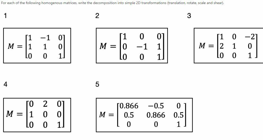 Solved For each of the following homogenous matrices, write | Chegg.com