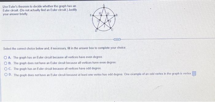 Solved Use Euler's theorem to decide whether the graph has | Chegg.com Solved Use Euler's theorem to decide whether the graph has | Chegg.com