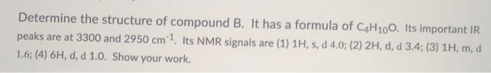 Solved Determine the structure of compound B. It has a | Chegg.com