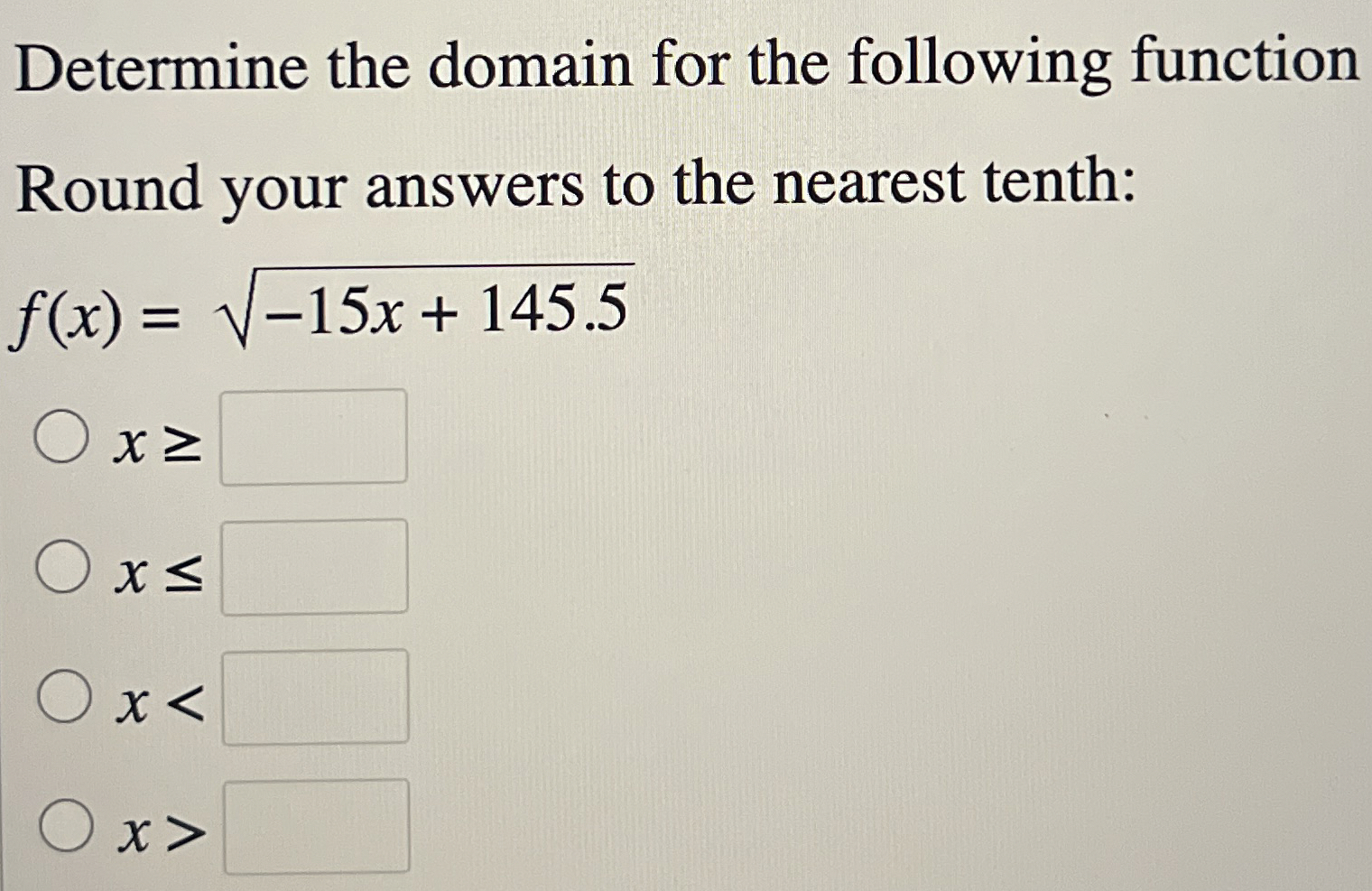 Solved Determine the domain for the following function Round | Chegg.com