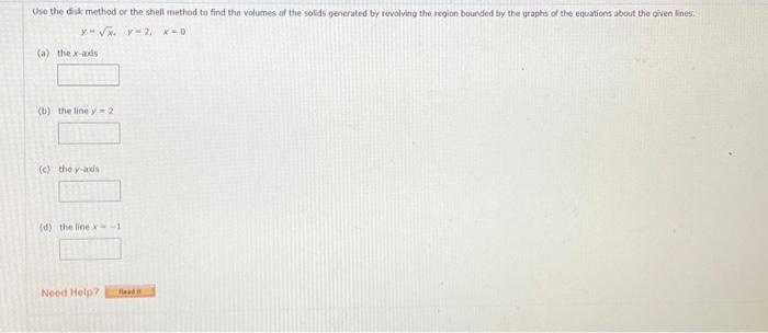 Solved Use the disk miethod or the shell method to find the | Chegg.com