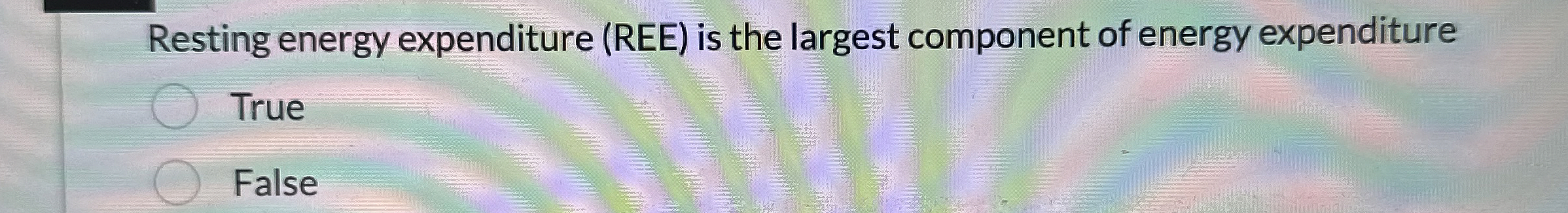 Solved Resting energy expenditure (REE) ﻿is the largest | Chegg.com