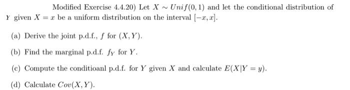 Solved Modified Exercise 4.4.20) Let X ~ Unif(0,1) and let | Chegg.com
