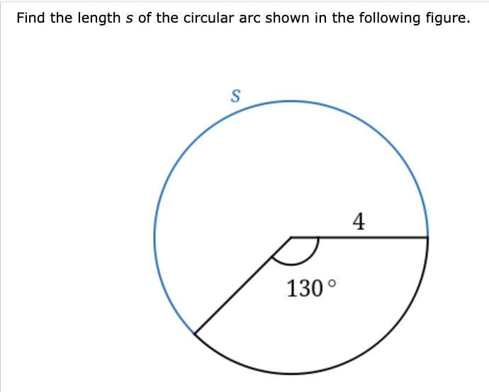 Solved Find the length s ﻿of the circular arc shown in the | Chegg.com