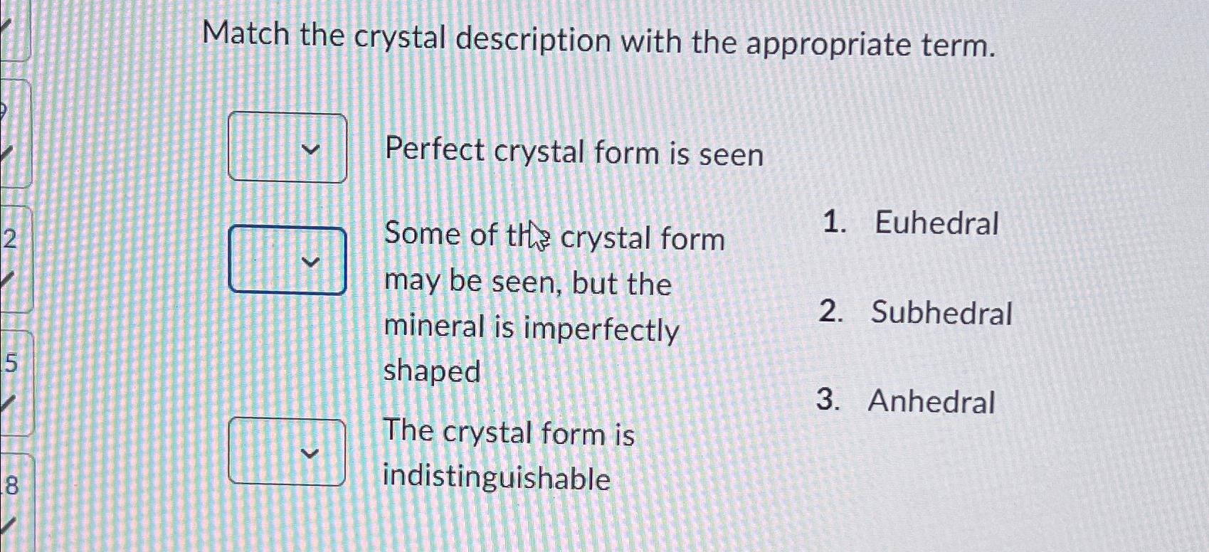 Solved Match the crystal description with the appropriate | Chegg.com