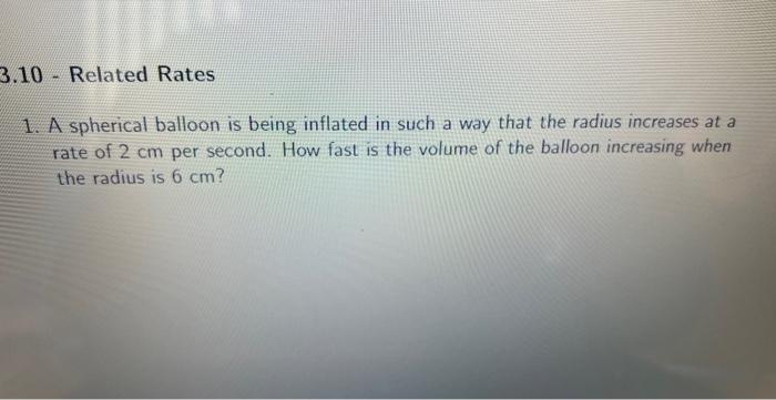 Solved 1. A spherical balloon is being inflated in such a | Chegg.com