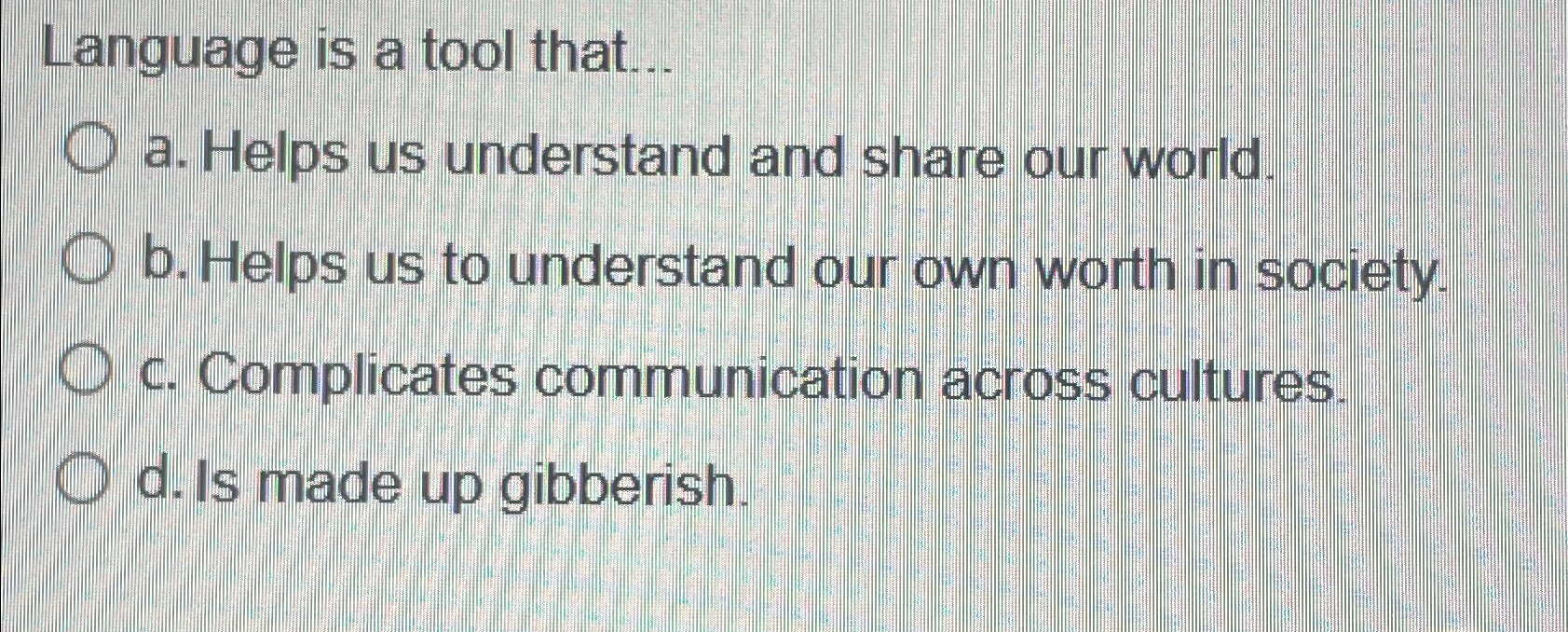 Solved Language is a tool that...a. ﻿Helps us understand and | Chegg.com