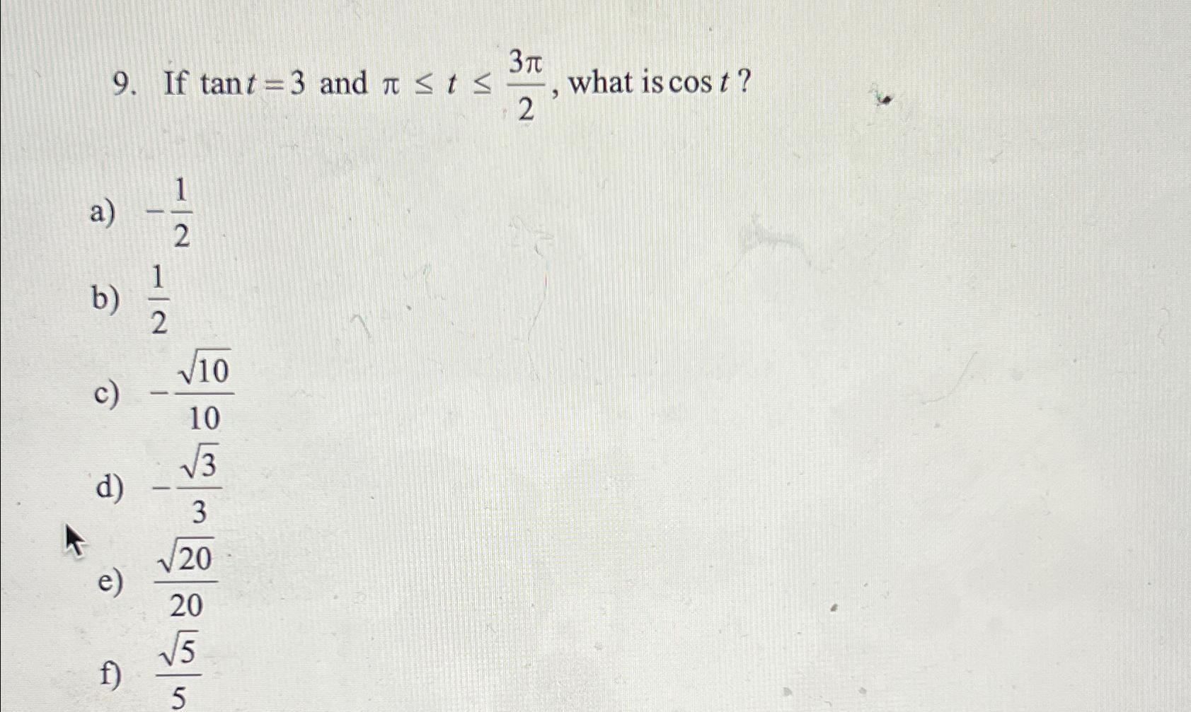 Solved If tant=3 ﻿and π≤t≤3π2, ﻿what is | Chegg.com