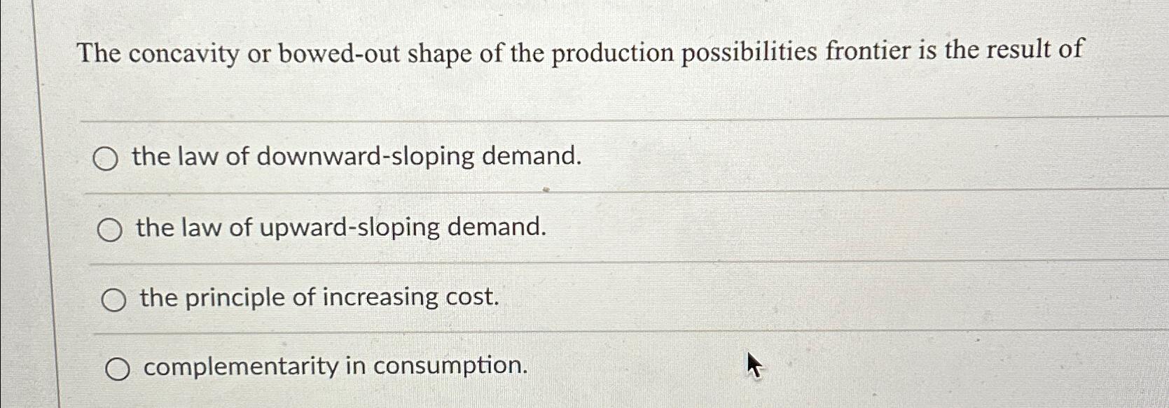 Solved The concavity or bowed-out shape of the production | Chegg.com