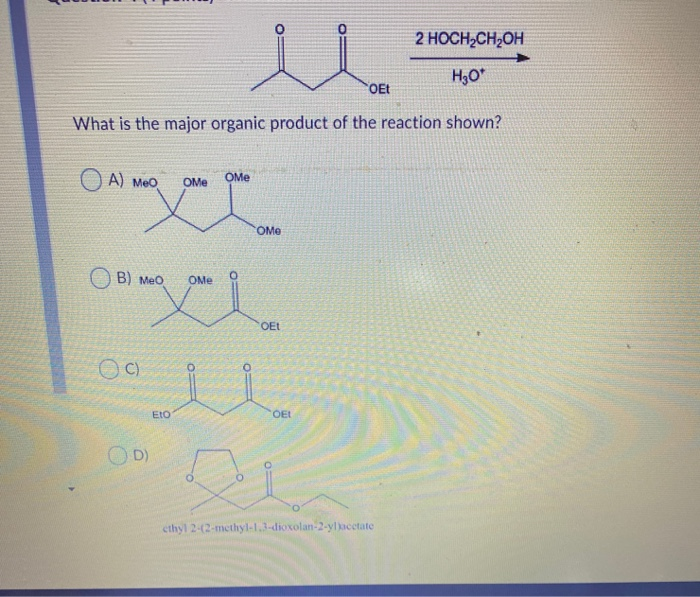 Solved 2 HOCH2CH2OH но OEI What is the major organic product | Chegg.com