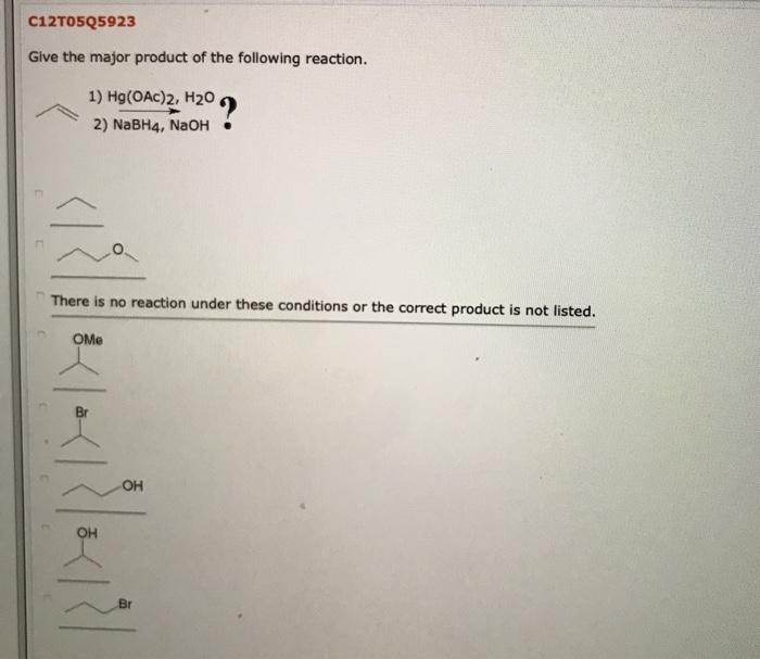 Solved C12T05Q7750 Give the major organic product of the | Chegg.com