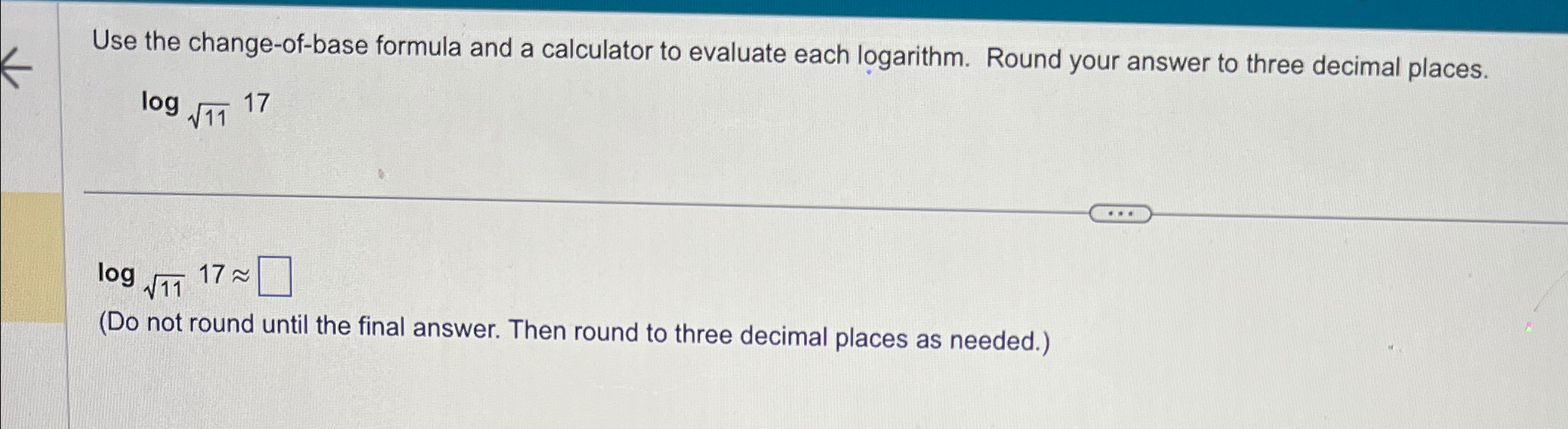 Solved Use the change-of-base formula and a calculator to | Chegg.com