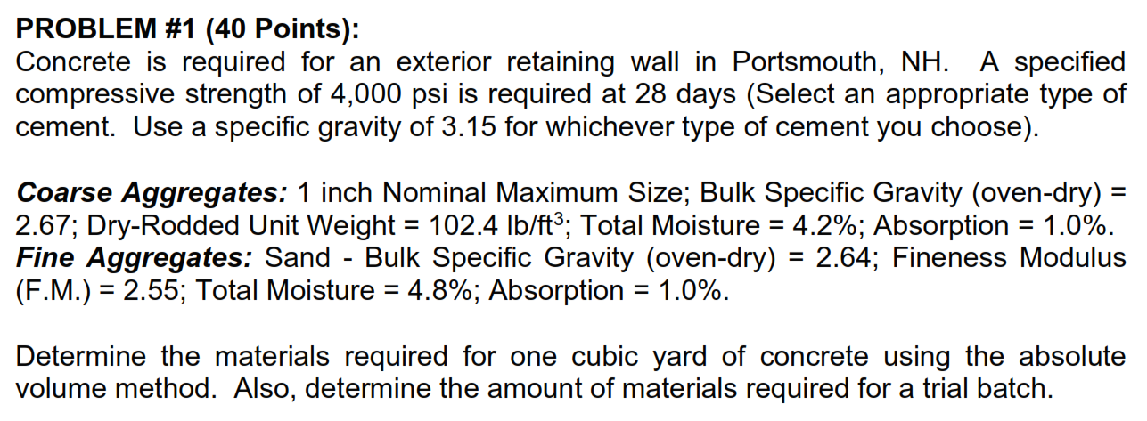 Solved PROBLEM #1 (40 ﻿Points):Concrete is required for an | Chegg.com