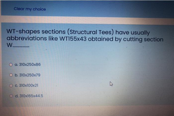 Solved Clear my choice WT-shapes sections (Structural Tees) | Chegg.com