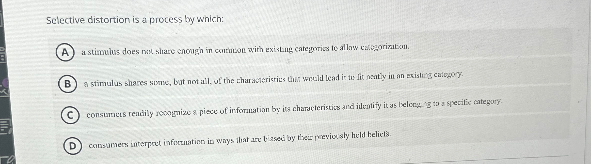 Solved Selective distortion is a process by which:a stimulus | Chegg.com