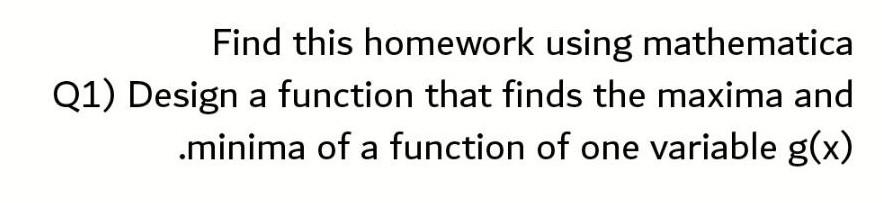 Solved Find this homework using mathematica Q1) Design a | Chegg.com