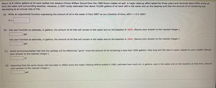 Solved About 10.8 million gallons of all were spilled into | Chegg.com