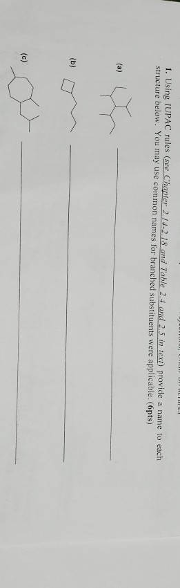 Solved 1. Using IUPAC rules (see Chapter 2.74-2.78 and Table | Chegg.com