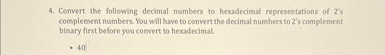 Solved Convert the following decimal numbers to hexadecimal | Chegg.com