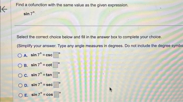 Solved Find a cofunction with the same value as the given | Chegg.com