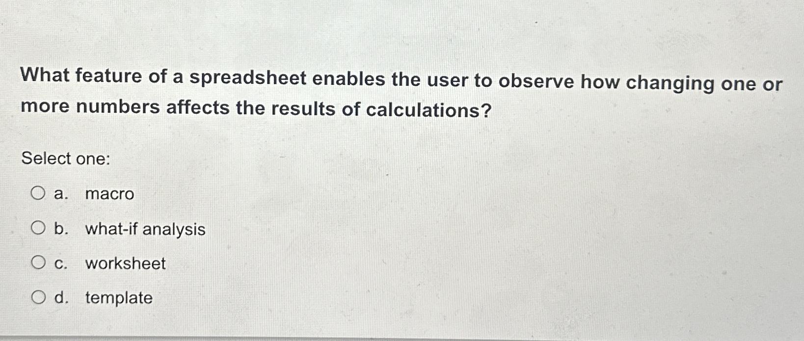 Solved What feature of a spreadsheet enables the user to | Chegg.com