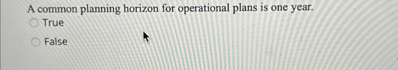 Solved A Common Planning Horizon For Operational Plans Is