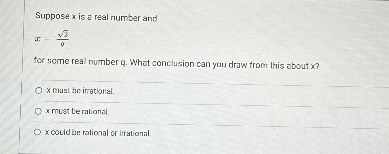 Solved Suppose X ﻿is A Real Number Andx 22qfor Some Real