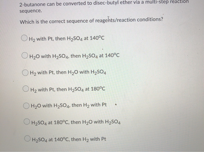 Solved 2-butanone can be converted to disec-butyl ether via | Chegg.com