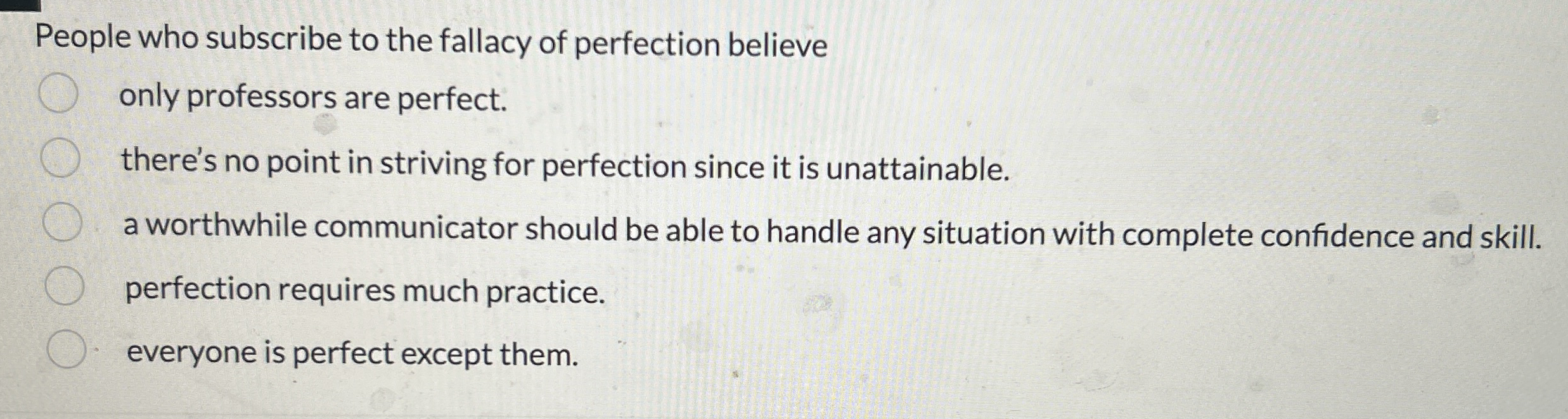 Solved People who subscribe to the fallacy of perfection | Chegg.com
