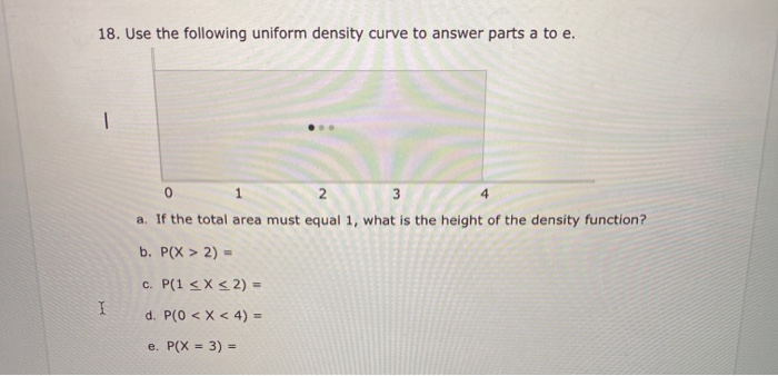 Solved 18. Use the following uniform density curve to answer | Chegg.com