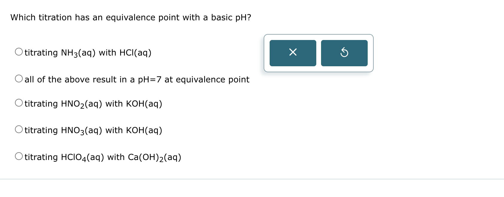Solved Which titration has an ﻿equivalence point with a | Chegg.com