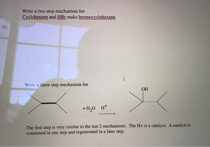 Solved Write a two step mechanism for Cyclohexene and HBr | Chegg.com