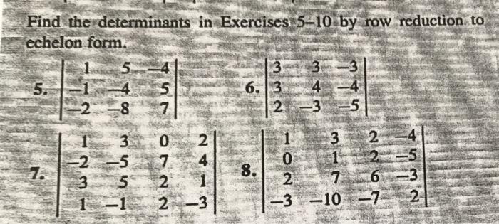 Solved Find the determinants in Exercises 5–10 by row | Chegg.com