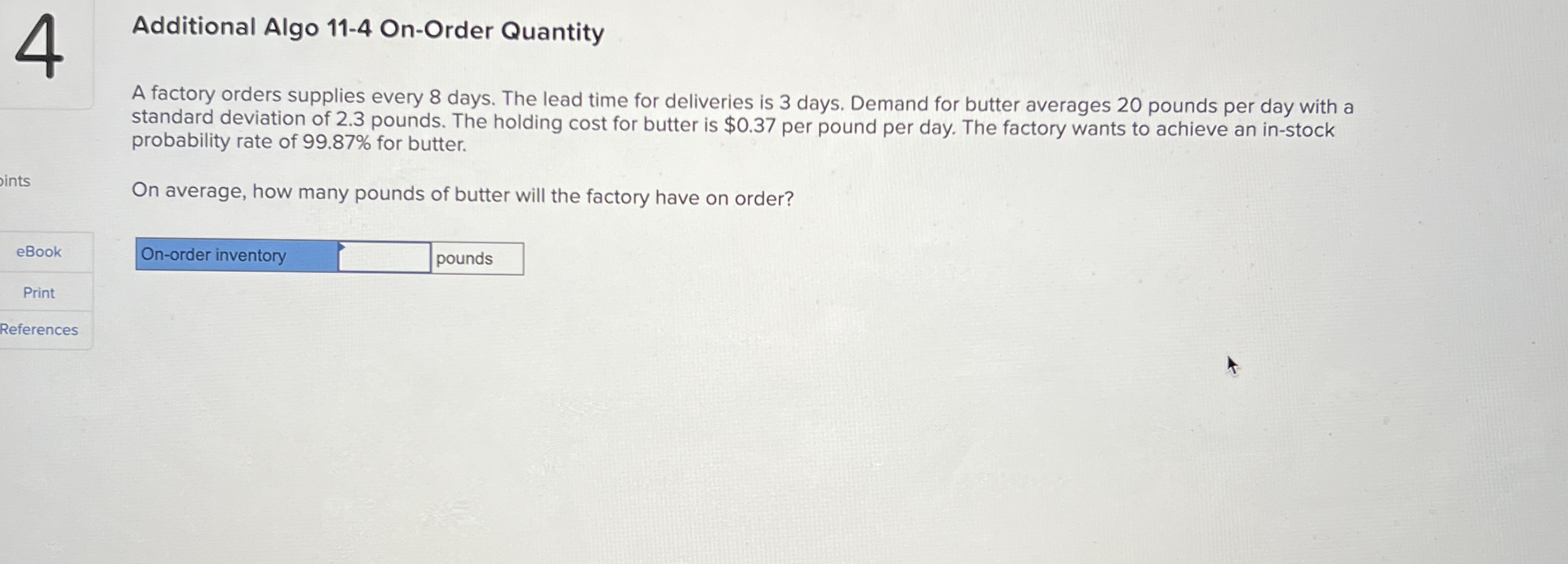 Solved Additional Algo 11-4 ﻿On-Order QuantityA factory | Chegg.com