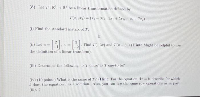 Solved (8). Let T:R2→R3 be a linear transformation defined | Chegg.com