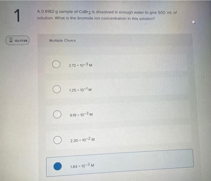 Solved 1 A 0.9182 g sample of CaBr2 is dissolved in enough | Chegg.com