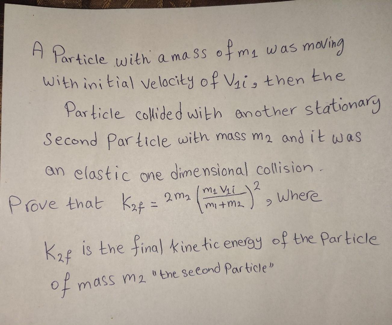 Solved A Particle with a mass of m1 was moving With initial | Chegg.com