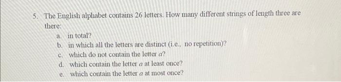 Solved 5. The English alphabet contains 26 letters. How many | Chegg.com
