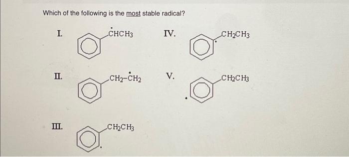 Solved Which of the following is the most stable radical? | Chegg.com
