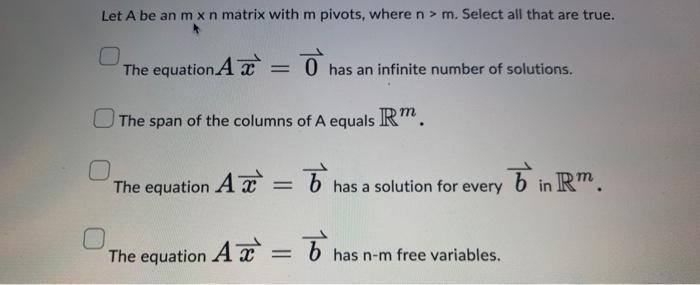 Solved Let A be an m×n matrix with m pivots, where n>m. | Chegg.com