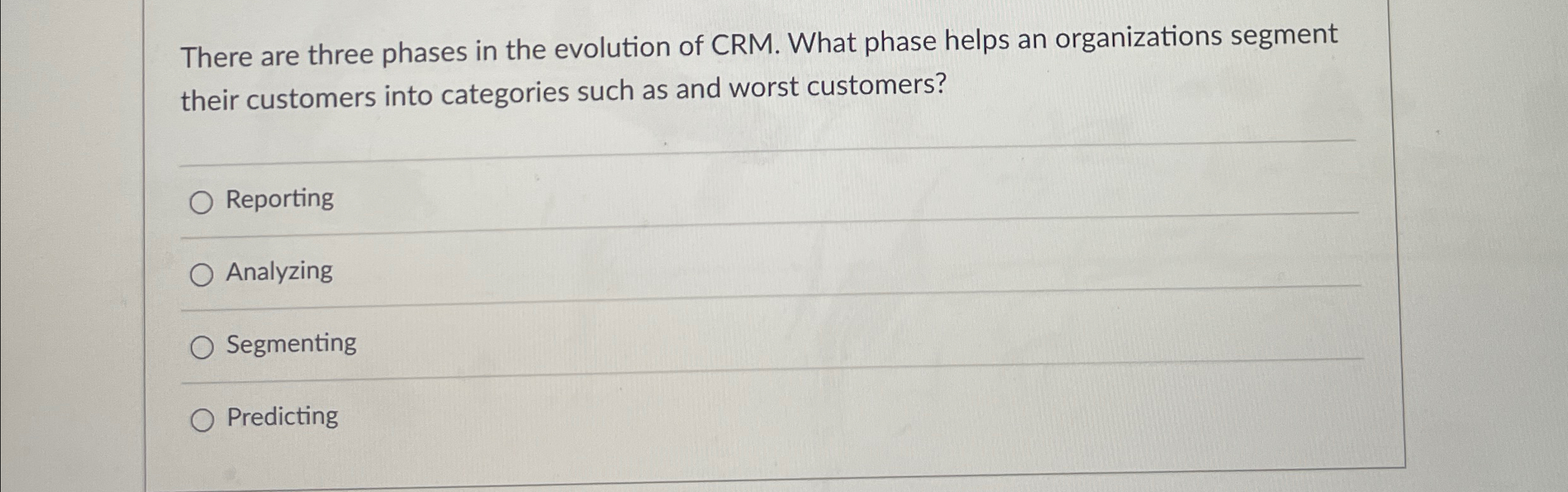 Solved There are three phases in the evolution of CRM. ﻿What | Chegg.com