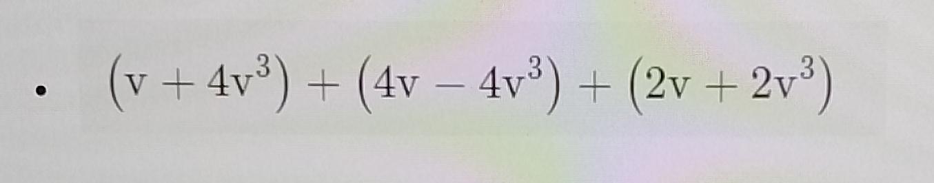 Solved (v+4v3)+(4v-4v3)+(2v+2v3) | Chegg.com