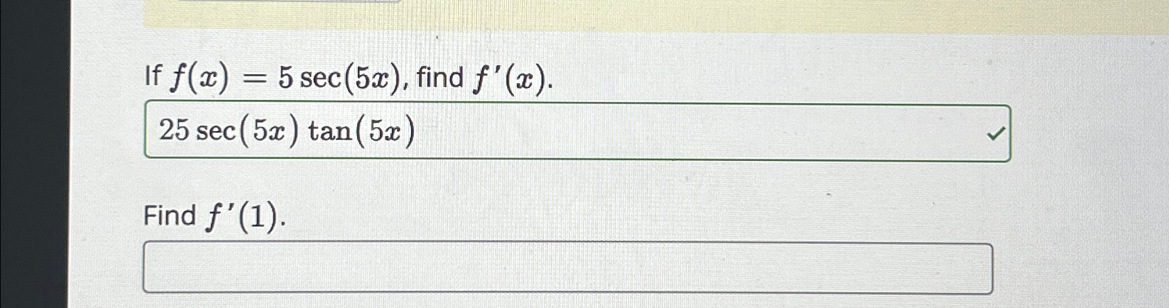 Solved If f(x)=5sec(5x), ﻿find f'(x). | Chegg.com