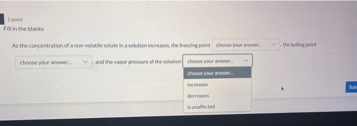 Solved 1 point. Fill in the blanks As the concentration of a | Chegg.com