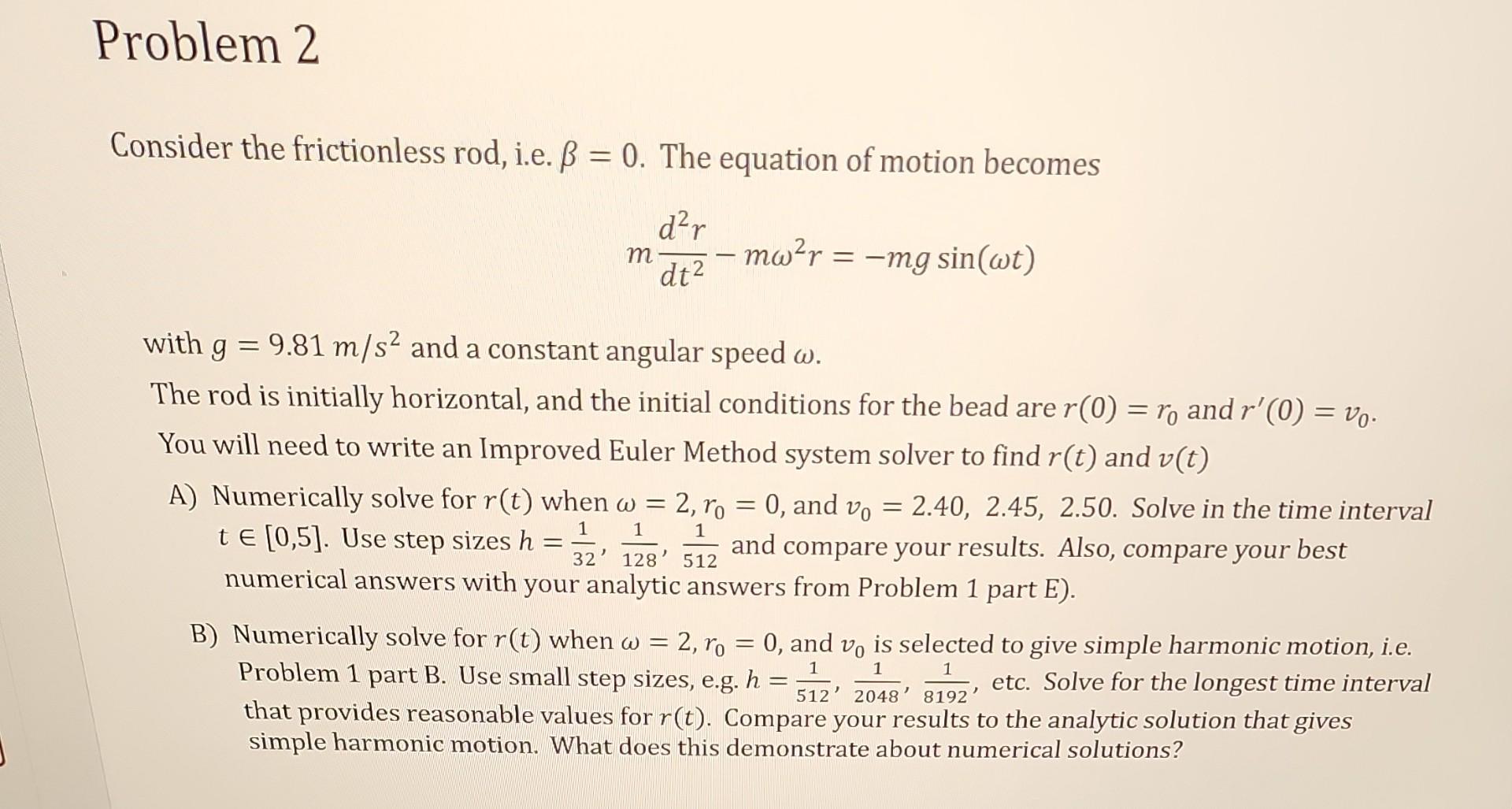 Solved Lonsider the frictionless rod, i.e. β=0. The equation | Chegg.com