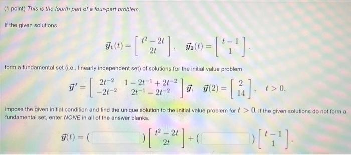 Solved (1 point) This is the fourth part of a four-part | Chegg.com