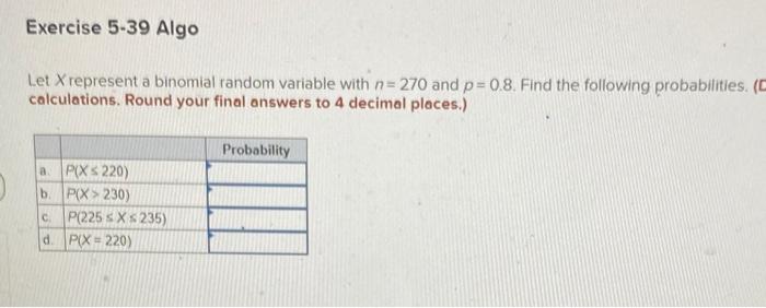 Solved Let X represent a binomial random variable with n=270 | Chegg.com