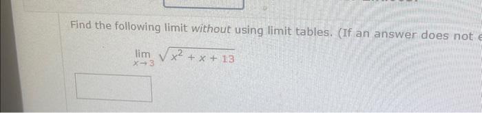 Solved Find the following limit without using limit tables. | Chegg.com